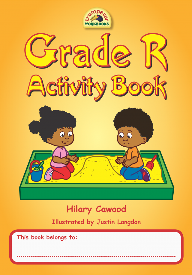 Grade R Activity Book Trumpeter Publishers Grade R Activity Book Trumpeter Publishers